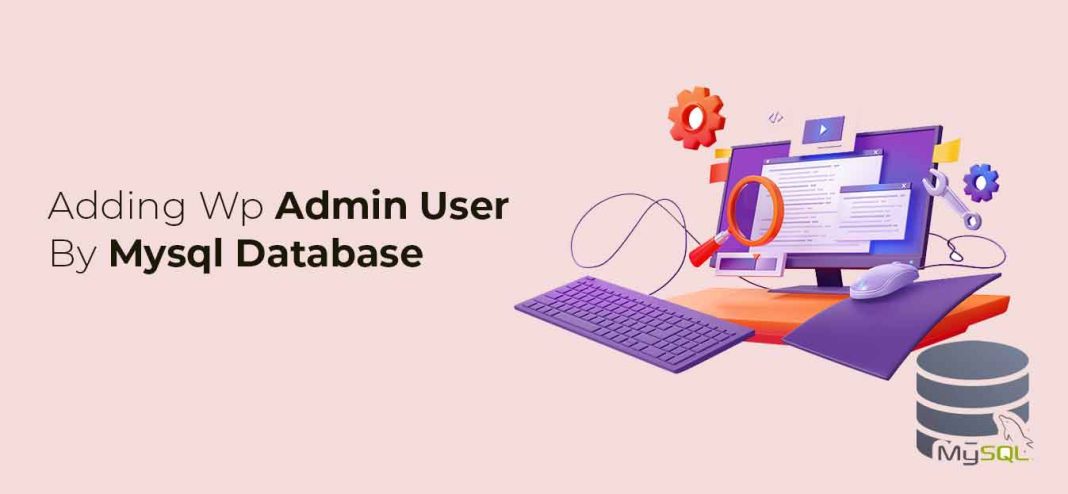How To Add Admin User To Wordpress Via Mysql Database Using Phpmyadmin Informatic Blogs